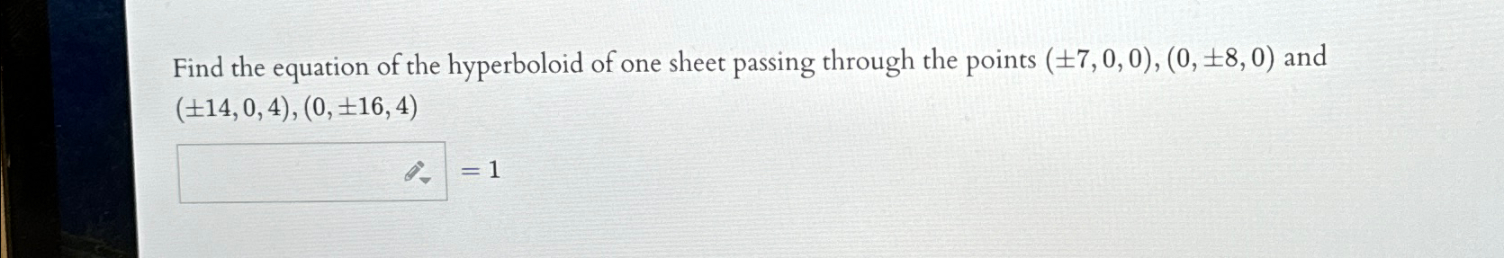 Solved Find the equation of the hyperboloid of one sheet | Chegg.com