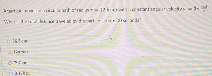 [Solved]: A particle moves in a circular path of radius