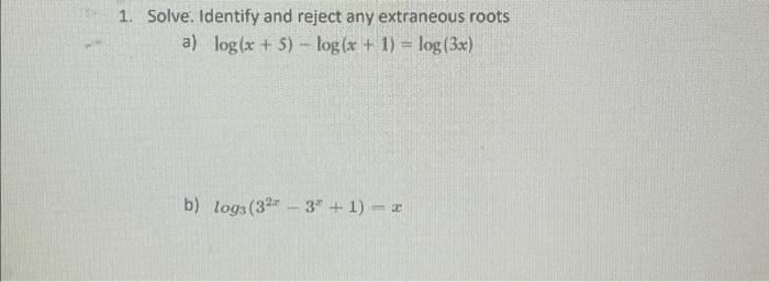 Solved 1. Solve. Identify and reject any extraneous roots a) | Chegg.com