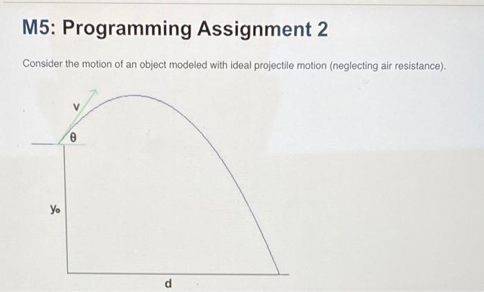Solved M5: Programming Assignment 2 Consider the motion of | Chegg.com