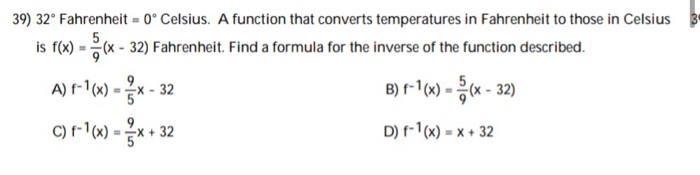 Solved 39) 32° Fahrenheit = 0° Celsius. A function that | Chegg.com
