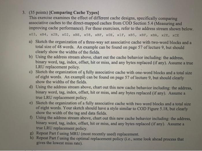 Solved 3. (35 points) [Comparing Cache Types] This exercise | Chegg.com