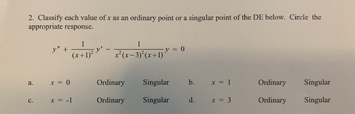 Solved 2. Classify each value of x as an ordinary point or a | Chegg.com