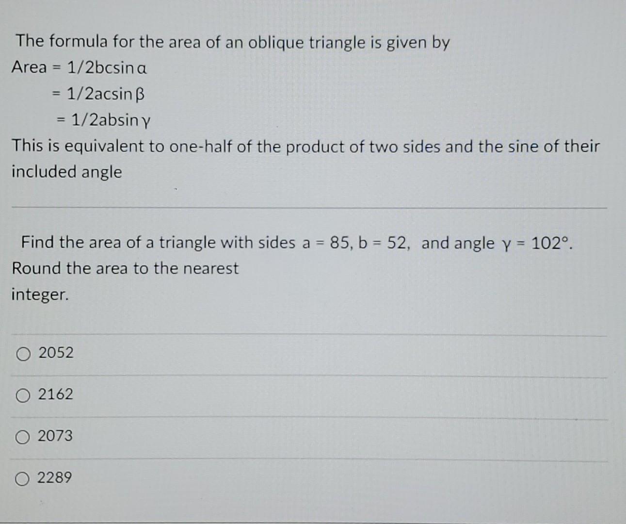 Solved The formula for the area of an oblique triangle is | Chegg.com