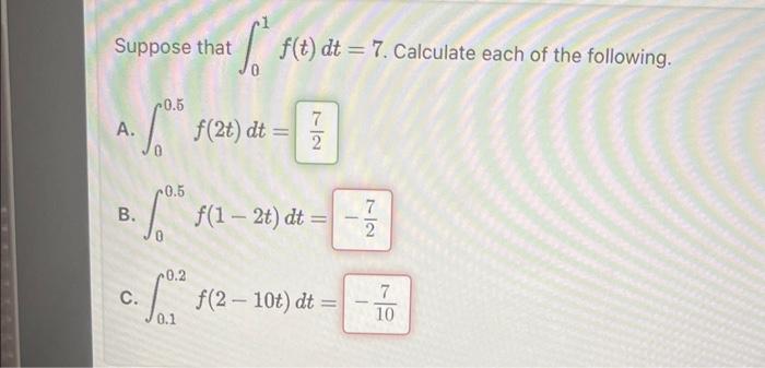 Solved Suppose that ∫01f(t)dt=7. Calculate each of the | Chegg.com