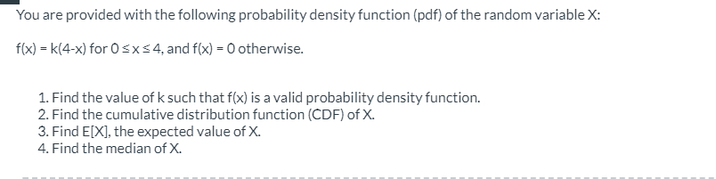 Solved You are provided with the following probability | Chegg.com