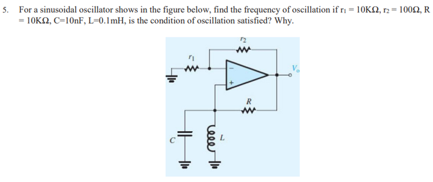 Solved For a sinusoidal oscillator shows in the figure | Chegg.com