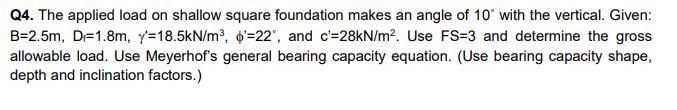 Solved Q4. ﻿The applied load on shallow square foundation | Chegg.com