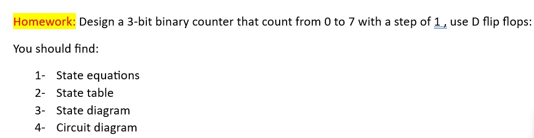 Solved Design a 3-bit binary counter that count from 0 ﻿to 7 | Chegg.com
