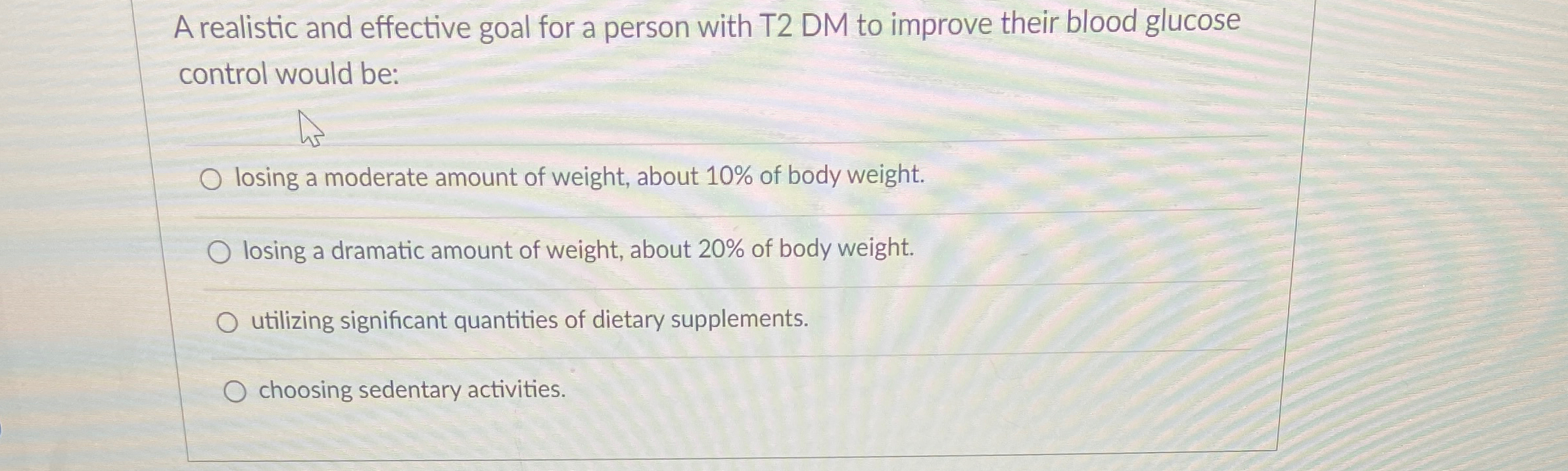 Solved A realistic and effective goal for a person with T2DM | Chegg.com