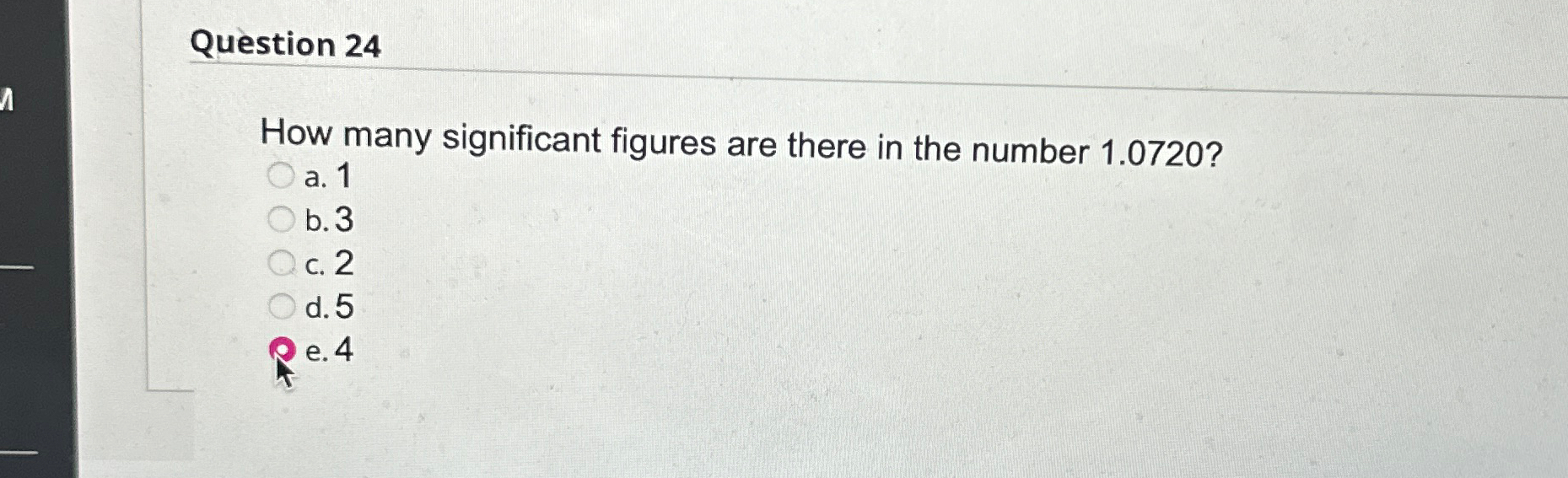 Solved Question 24How many significant figures are there in | Chegg.com