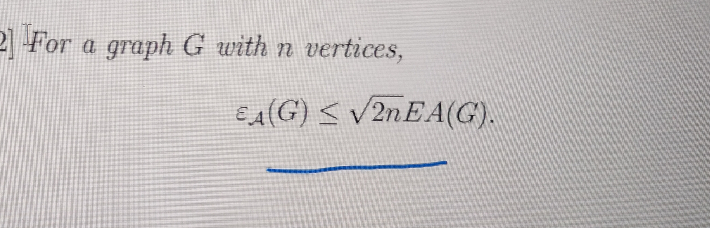 For a graph G ﻿with n ﻿vertices,εA(G)≤2n2EA(G). | Chegg.com