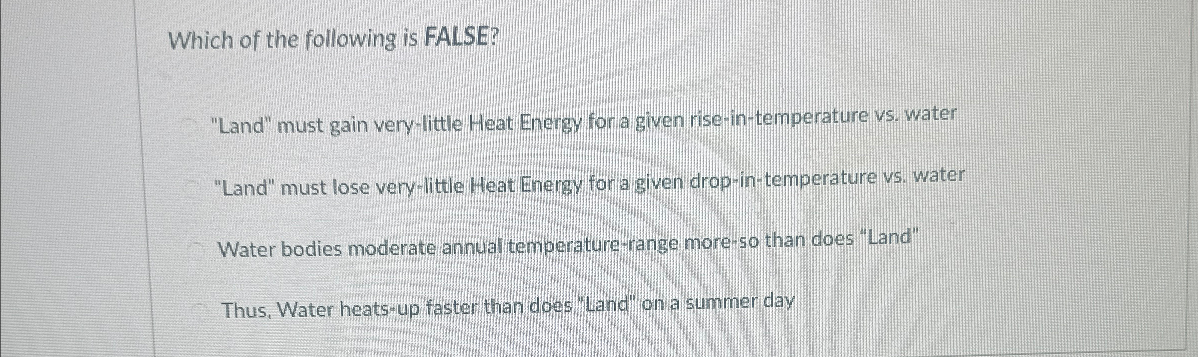 Solved Which of the following is FALSE?"Land" must gain | Chegg.com