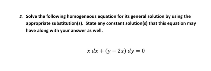 Solved 2. Solve the following homogeneous equation for its | Chegg.com