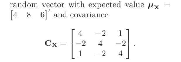 8.5.3 Given the Gaussian random vector X in Problem | Chegg.com