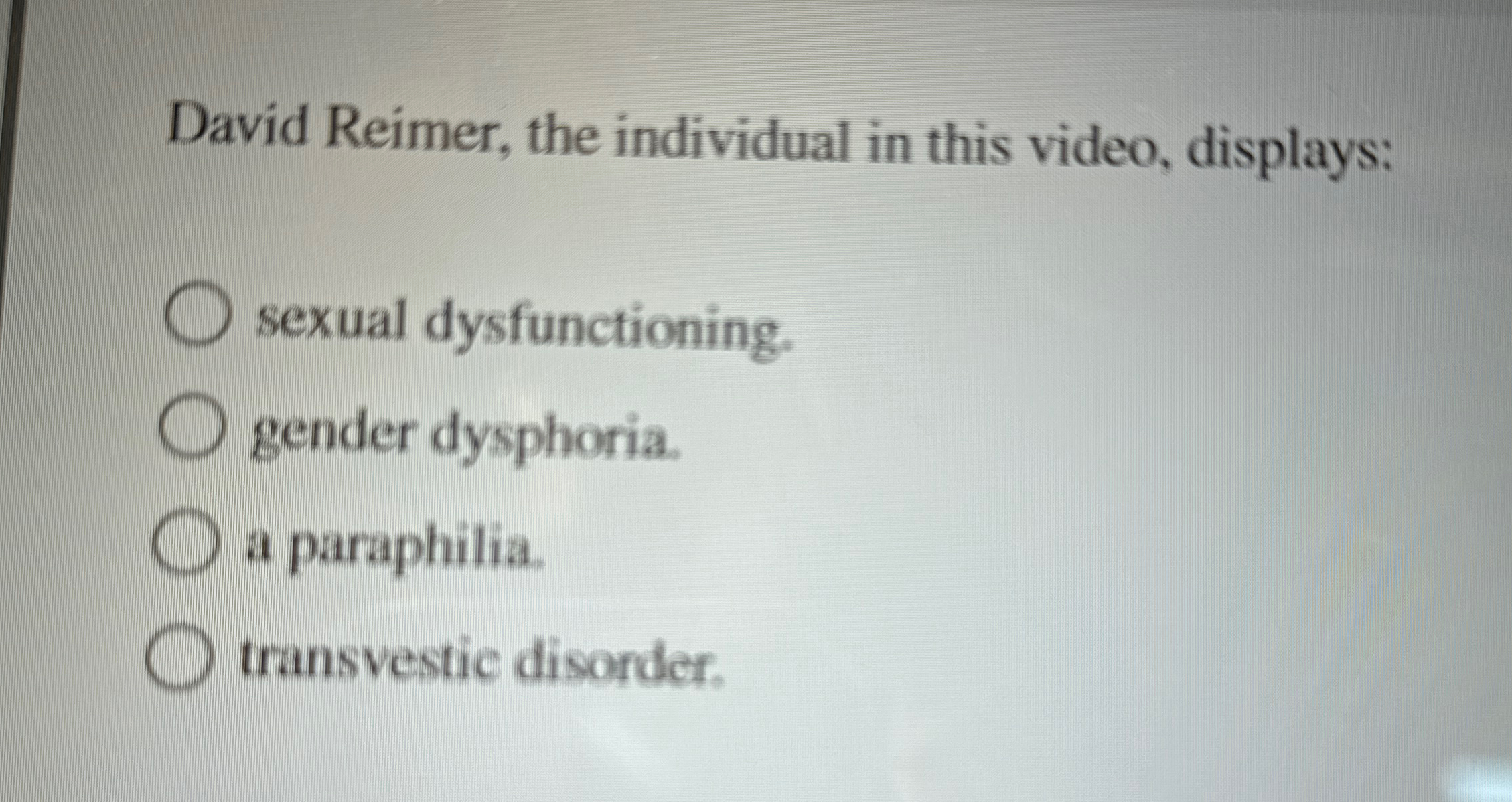 Solved David Reimer, the individual in this video, | Chegg.com