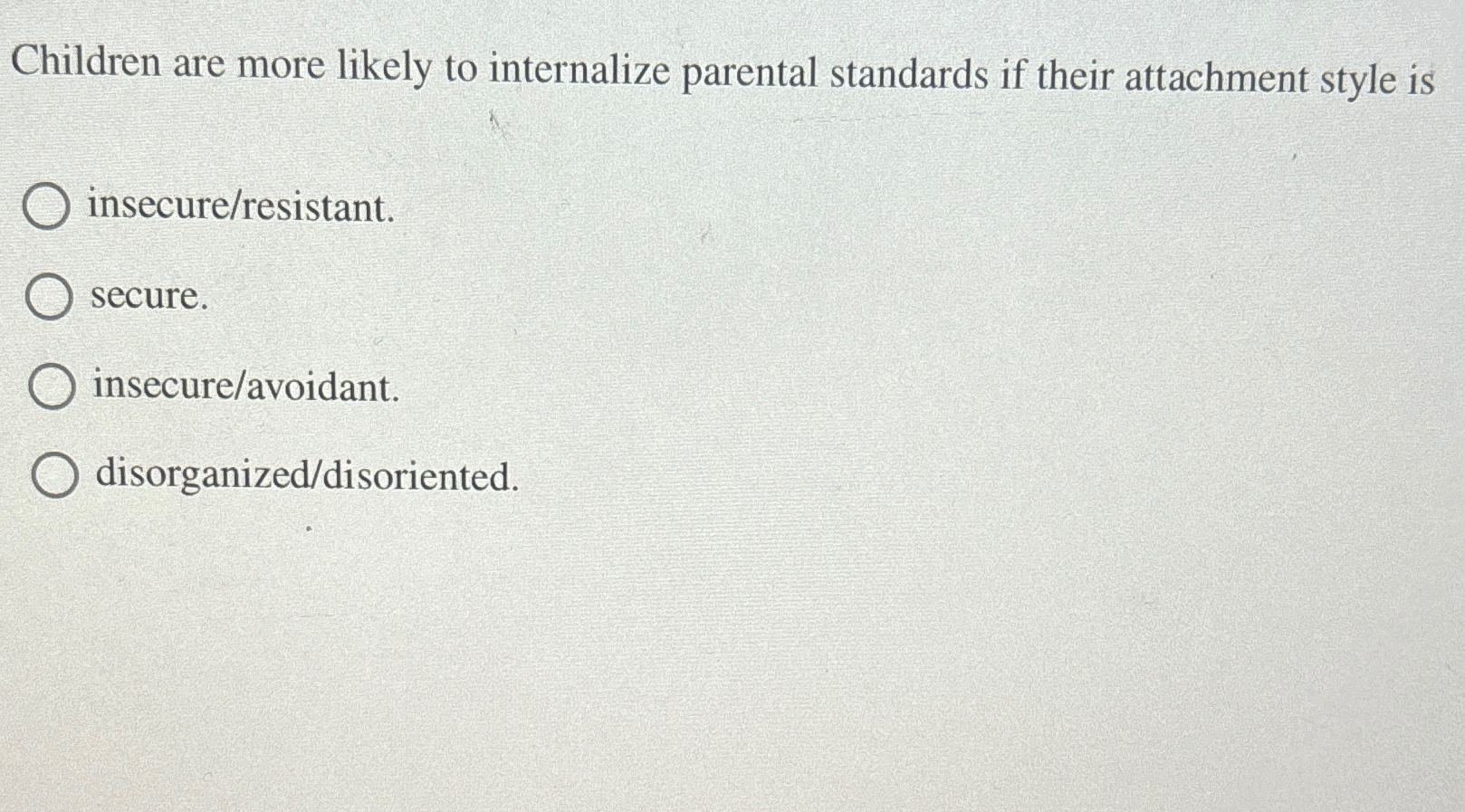 Solved Children are more likely to internalize parental | Chegg.com
