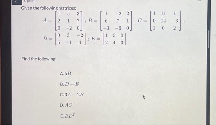 Solved Given the following matrices: | Chegg.com