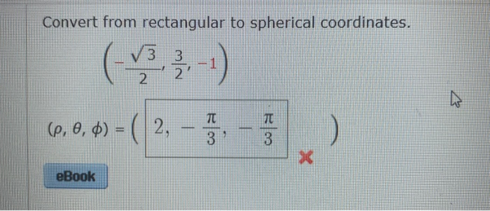 Solved Convert from rectangular to spherical coordinates. | Chegg.com