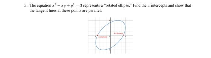 Solved The equation x2−xy+y2=3 represents a "rotated | Chegg.com