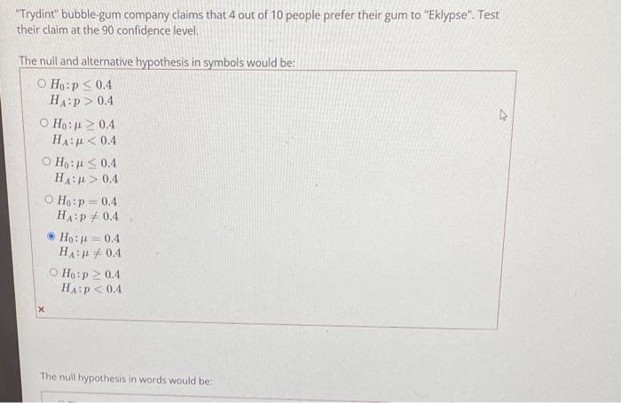 Solved "Trydint" bubble-gum company claims that 4 out of 10 | Chegg.com