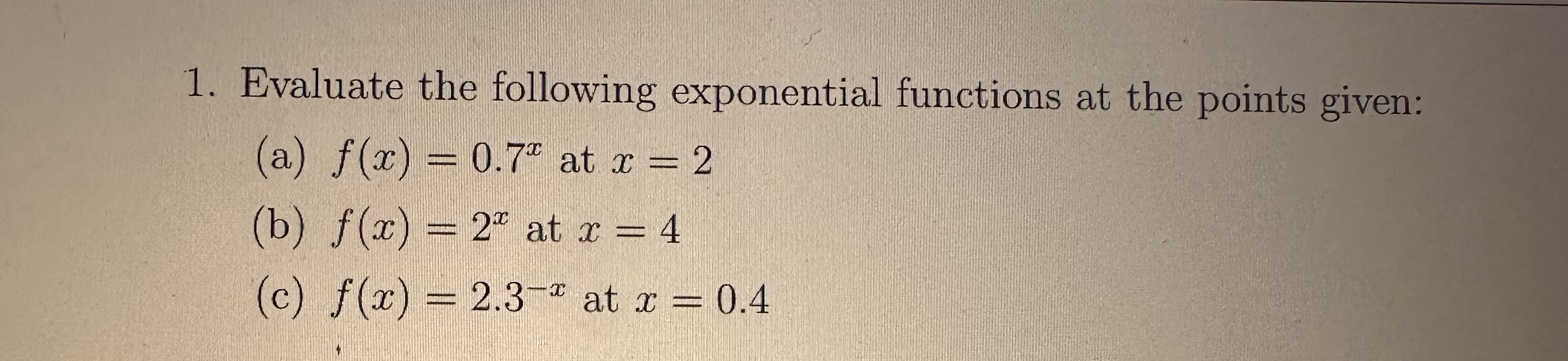 Solved Evaluate the following exponential functions at the | Chegg.com