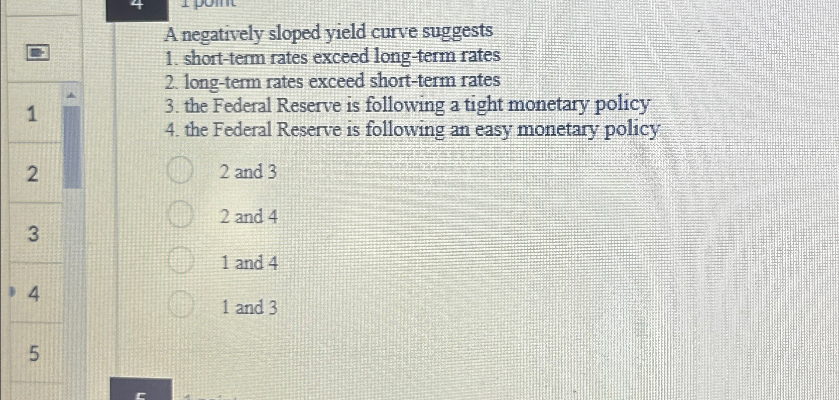 Solved A negatively sloped yield curve suggestsshort-term | Chegg.com