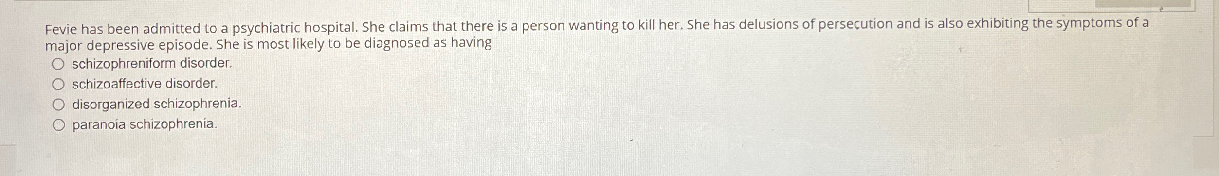 Solved Fevie has been admitted to a psychiatric hospital. | Chegg.com