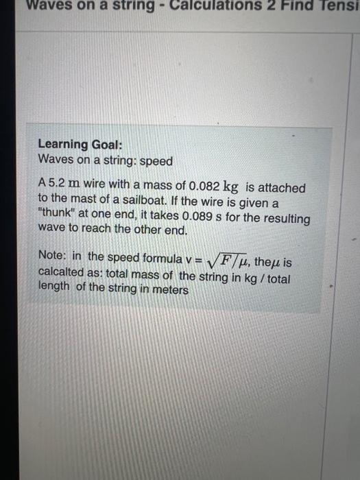 Solved Learning Goal: Waves on a string: speed A 5.2 m wire | Chegg.com