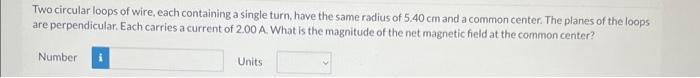 Solved Two circular loops of wire, each containing a single | Chegg.com