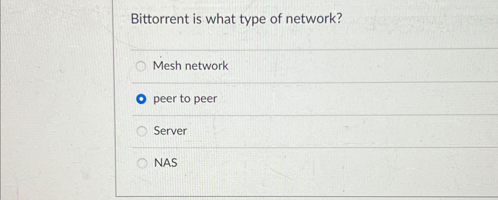 Solved Bittorrent is what type of network?Mesh networkpeer | Chegg.com