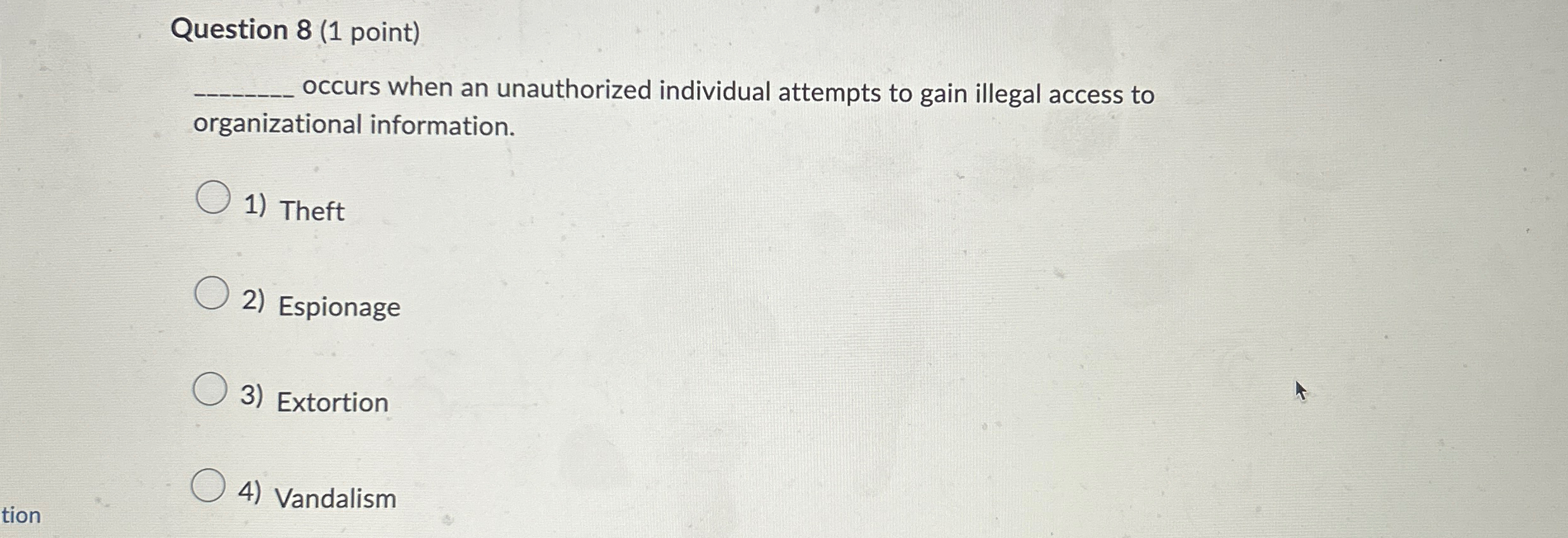 Solved Question 8 (1 ﻿point)occurs when an unauthorized | Chegg.com