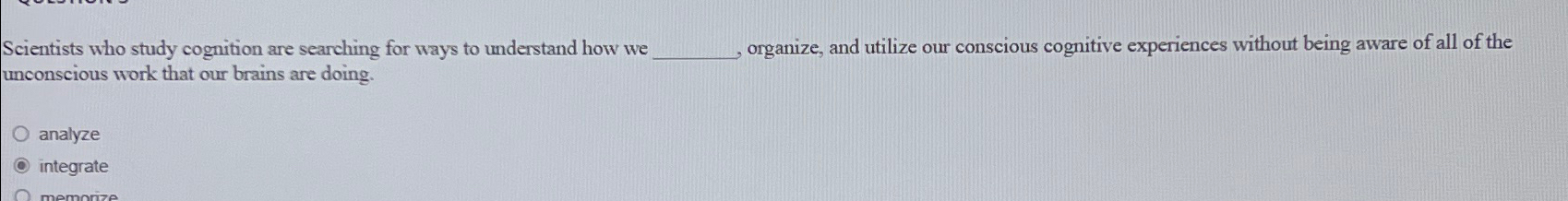 Solved Scientists who study cognition are searching for ways | Chegg.com