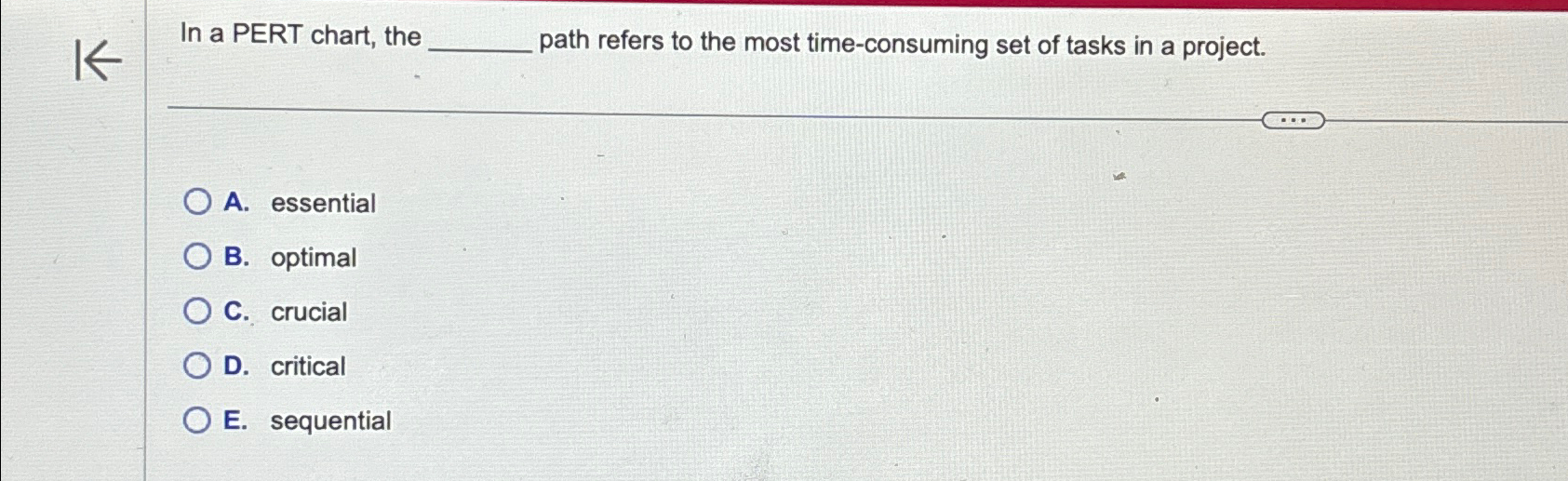 Solved In a PERT chart, the path refers to the most | Chegg.com
