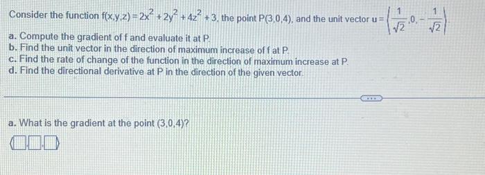 Solved Consider the function f(x,y,z)=2x2+2y2+4z2+3, the | Chegg.com