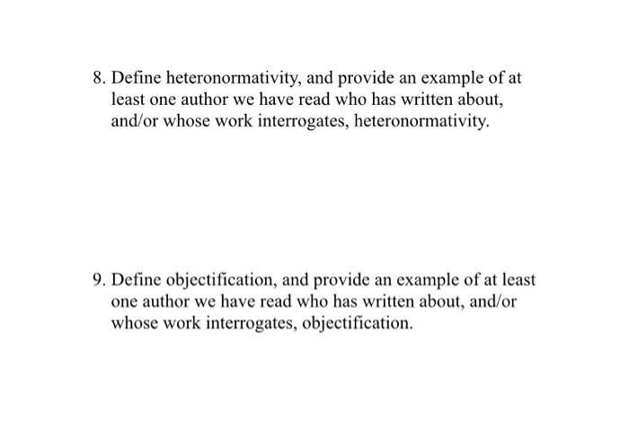 Solved 8. Define heteronormativity, and provide an example | Chegg.com