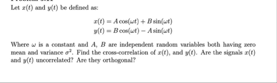 Solved Let x(t) ﻿and y(t) ﻿be defined as:x(t)=Acos(ωt) | Chegg.com
