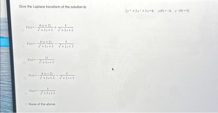 Solved titled fo Give the Laplace transform of the solution | Chegg.com