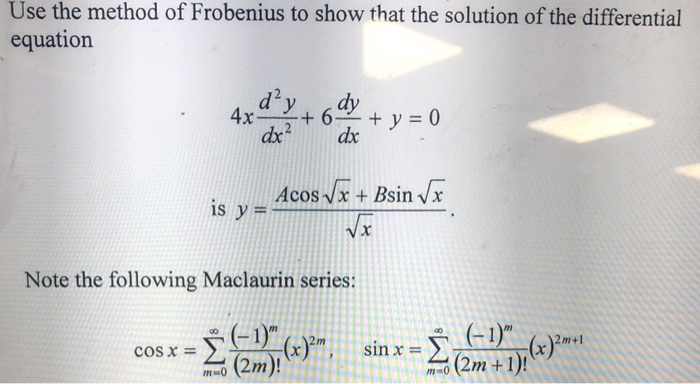 Solved Use the method of Frobenius to show that the solution | Chegg.com