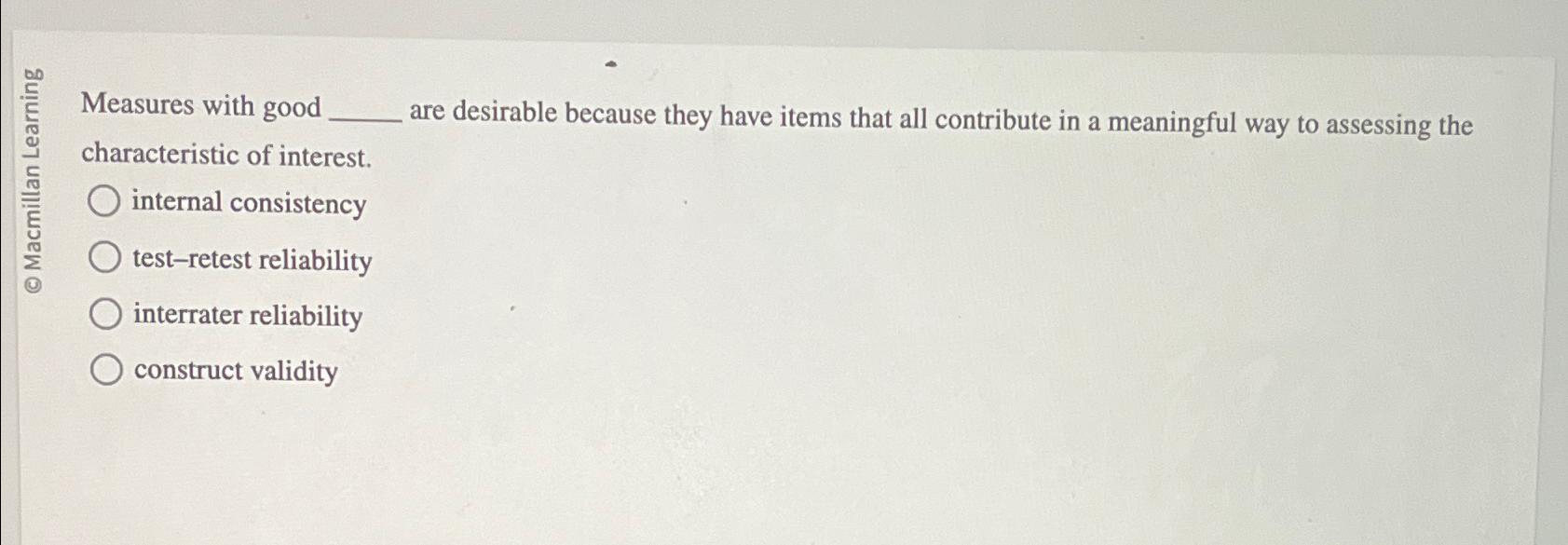 Solved Measures with good are desirable because they have | Chegg.com