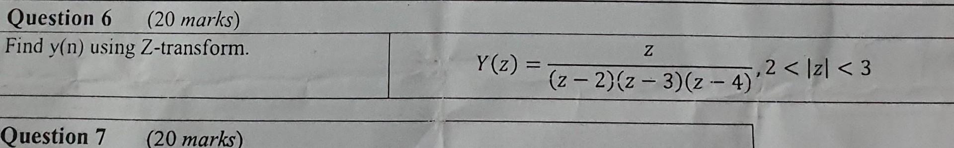 Solved Question 6 (20 marks) Find y(n) using Z-transform. | Chegg.com