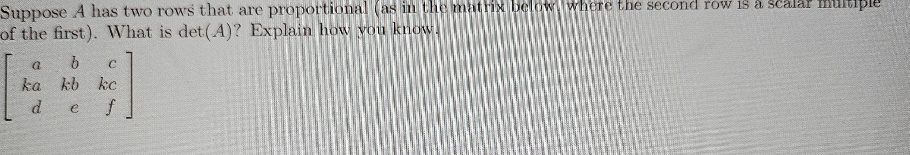 Solved Suppose A has two rows that are proportional (as in | Chegg.com