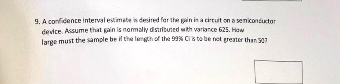 Solved A confidence interval estimate is desired for the | Chegg.com