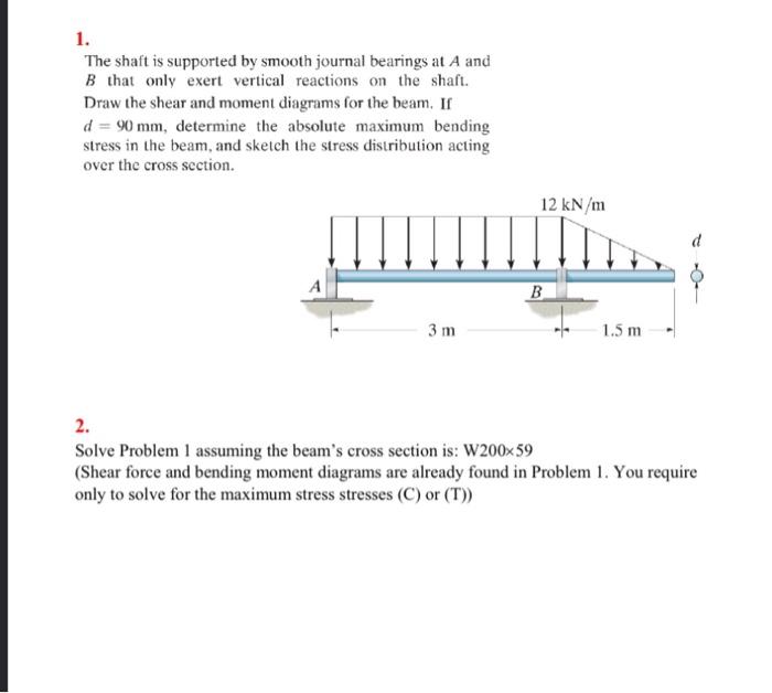 Solved 1. The shaft is supported by smooth journal bearings | Chegg.com