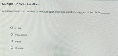 Solved Multiple Cholce QuestionA macronutrient that consists | Chegg.com
