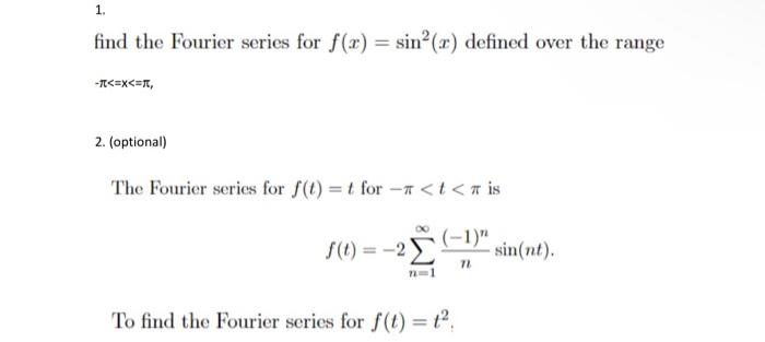 Solved 1. find the Fourier series for f(x)=sin2(x) defined | Chegg.com