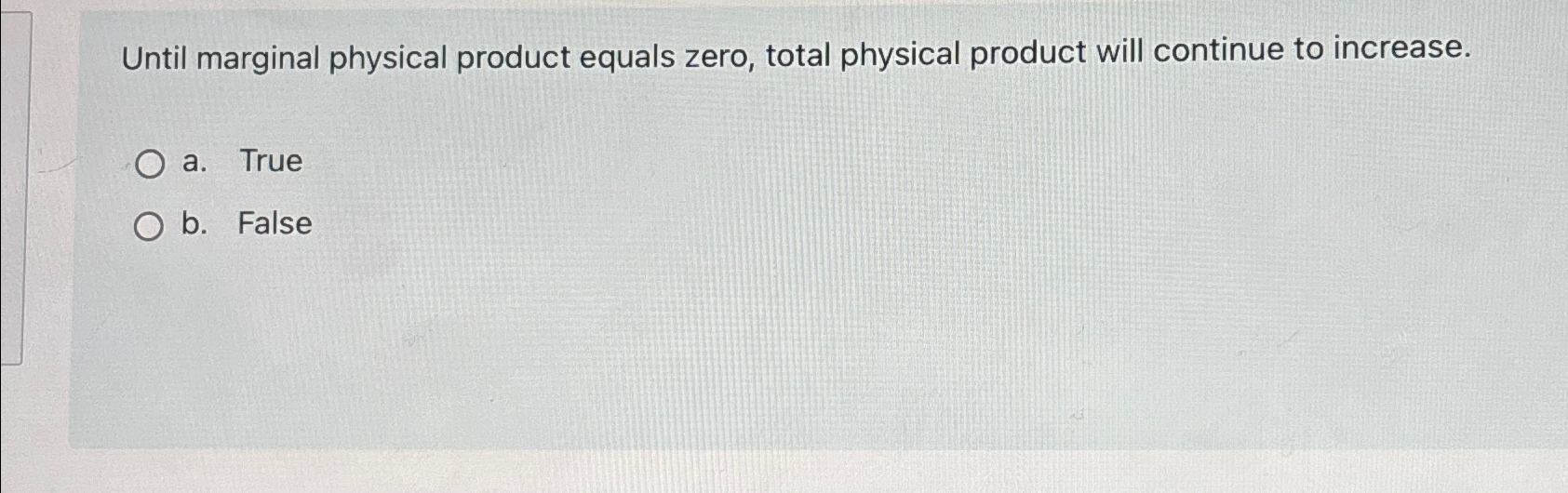 Solved Until marginal physical product equals zero, total | Chegg.com