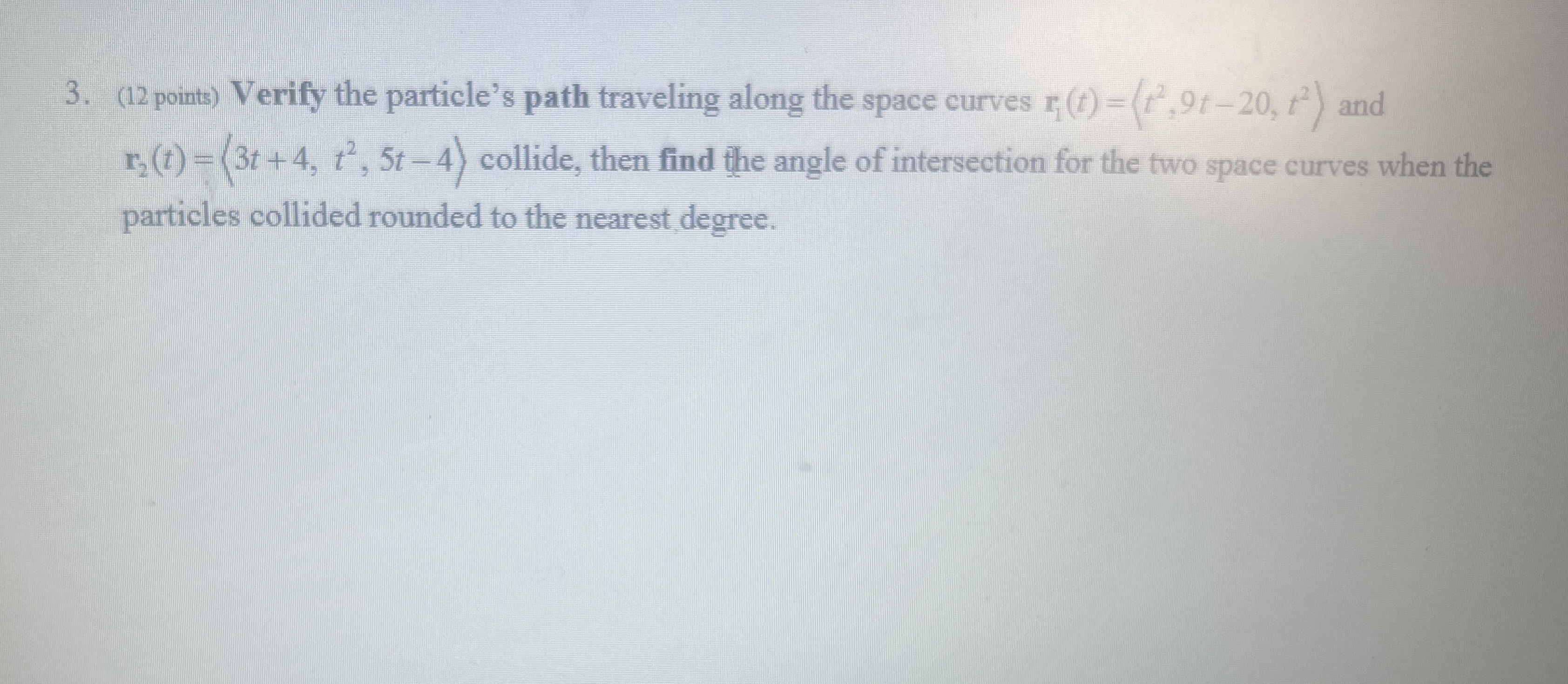 Solved Verify the particle's path traveling along the space | Chegg.com