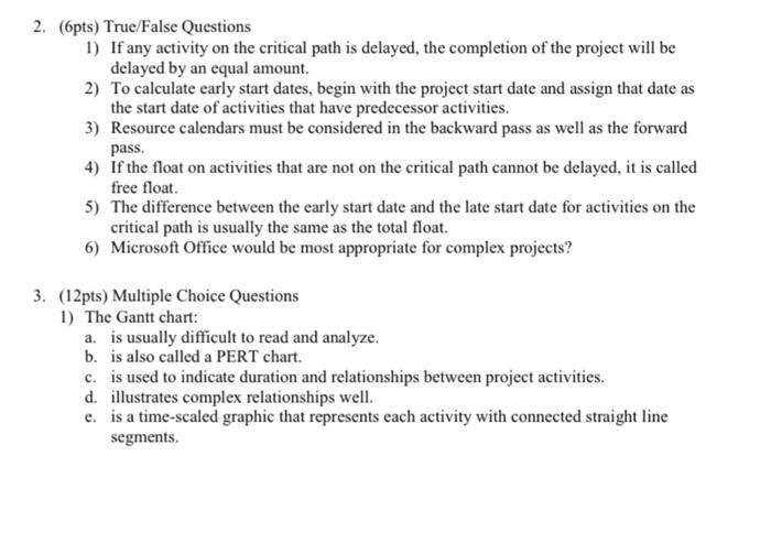 Solved 2. (6pts) True/False Questions 1) If any activity on | Chegg.com