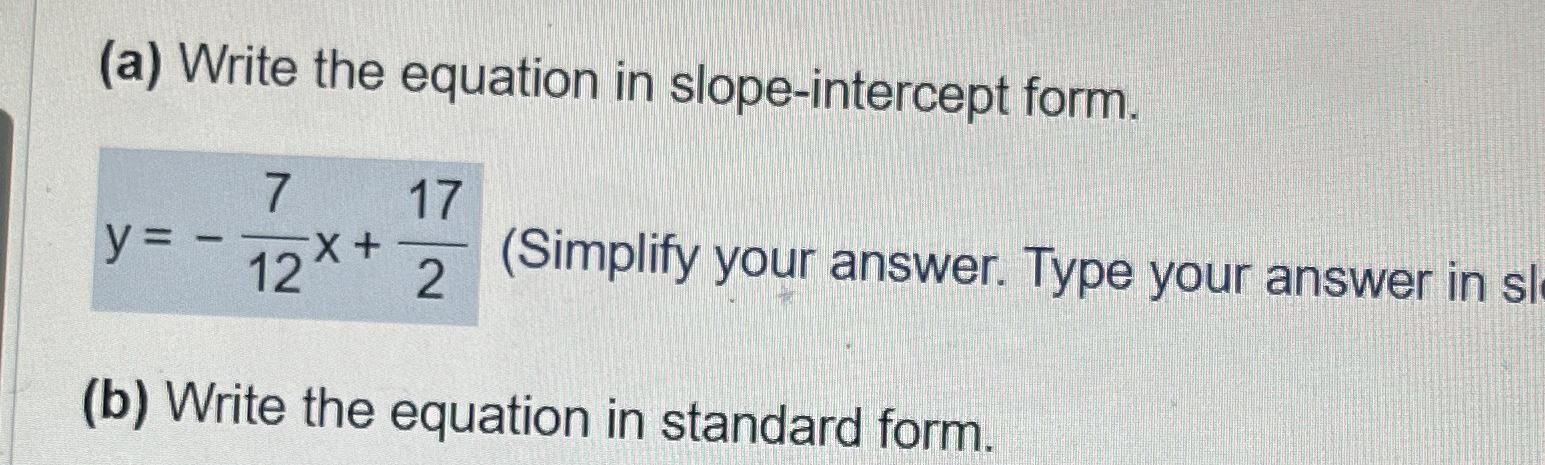 Solved y=-712x+172Write the equation in standard form. | Chegg.com